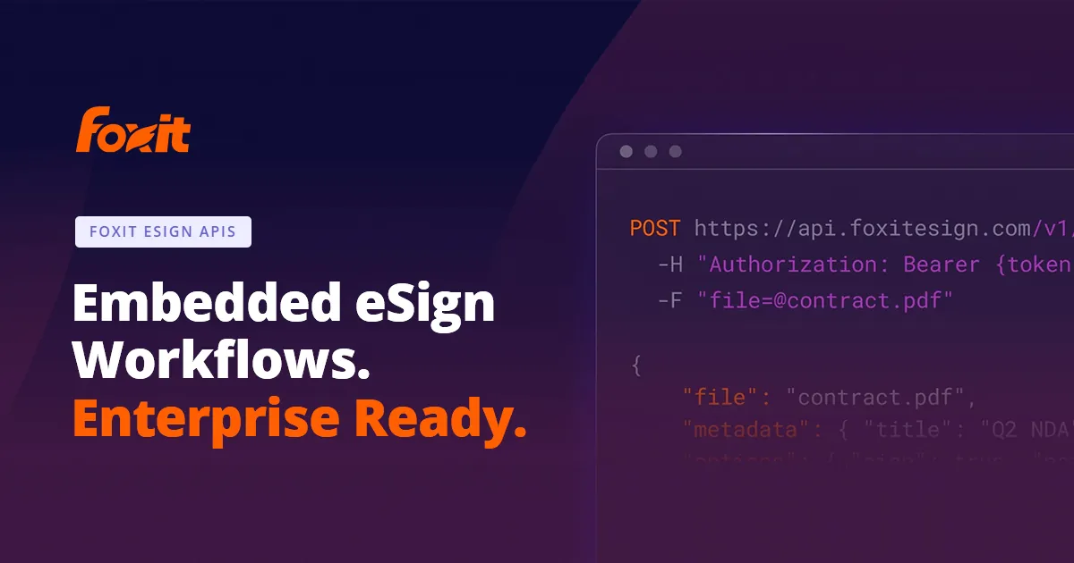 Enterprise eSign API for Embedded Signing and Secure Workflows | Foxit