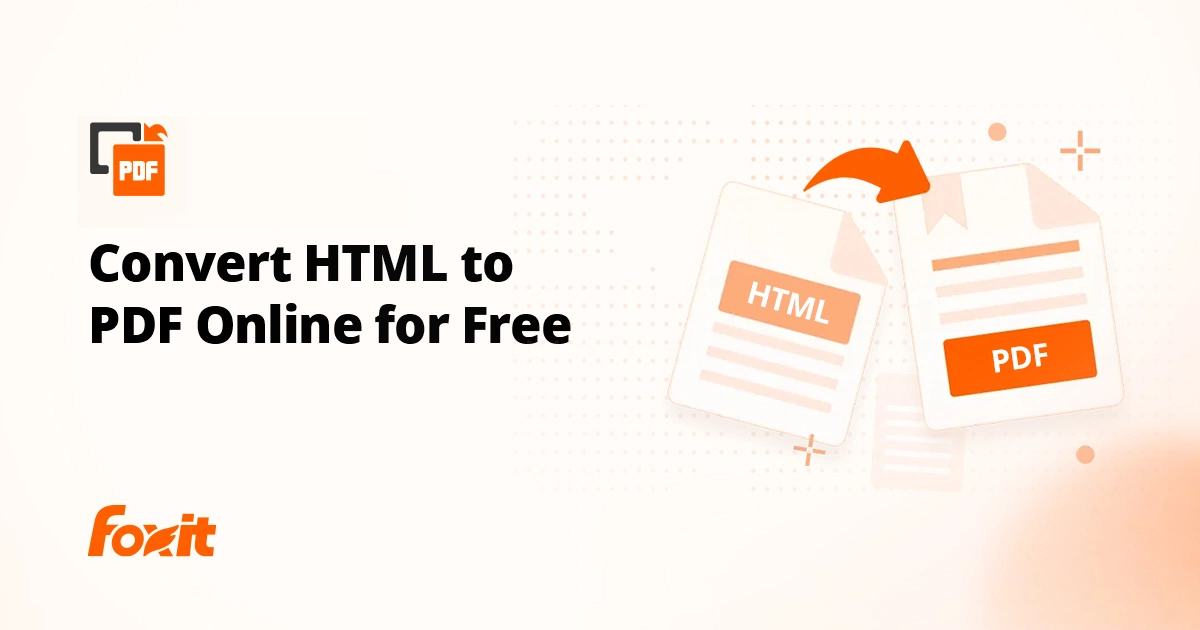Convert HTML to PDF: Free HTML to PDF Converter | Foxit
