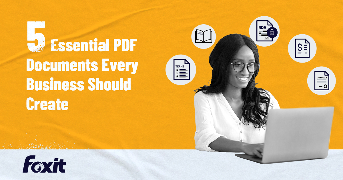 5 Essential PDF Documents Every Business Should Create | Foxit