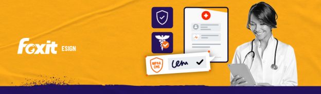 5 Benefits of Using Foxit eSign for Your Healthcare Organization | Foxit