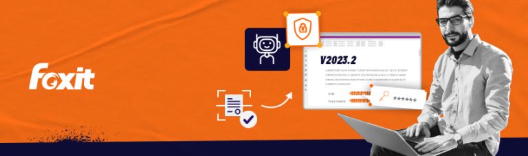 Uniting Foxit PDF Editor Suite’s AI Assistant and Smart Redact for Optimal Workflow | Foxit